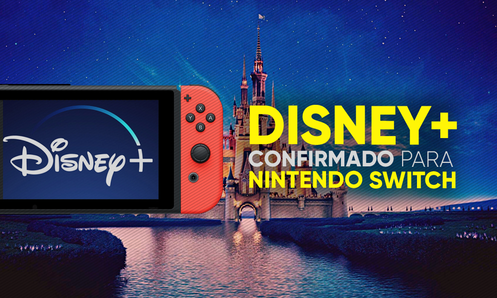 The Hive Gaming » DISNEY+ CONFIRMADO PARA NINTENDO SWITCH