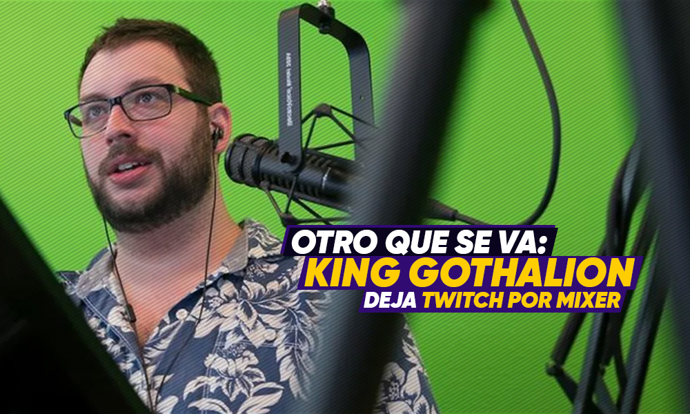 The Hive Gaming » KING GOTHALION DEJA TWITCH PARA HACER STREAMS EN MIXER