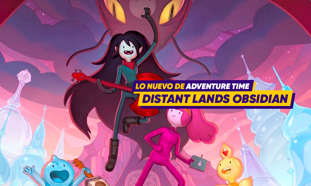 The Hive Gaming » Se anuncia Adventure Time: Distant Lands Obsidian ...
